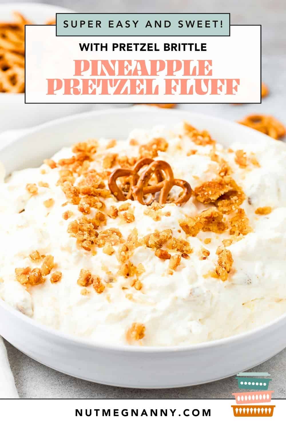 Pineapple Pretzel Fluff - Nutmeg Nanny